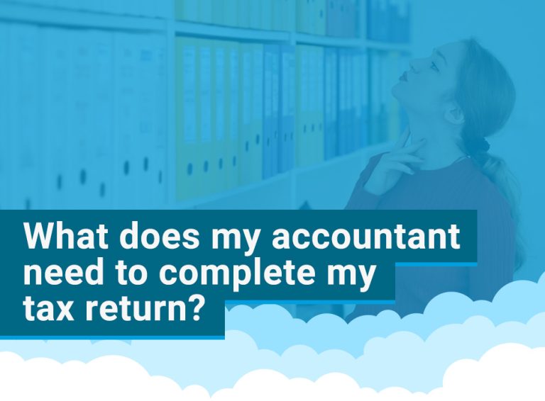 What does my accountant need to complete my tax return? CloudCo Accountants