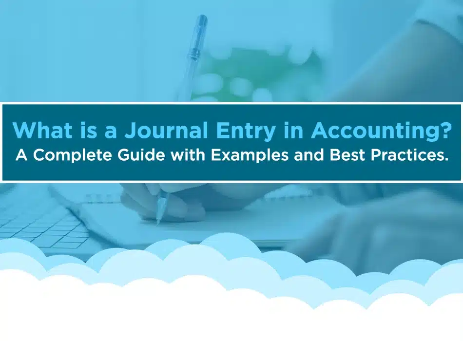 What is a Journal Entry in Accounting? Complete Guide & Examples | CloudCo Accountants
